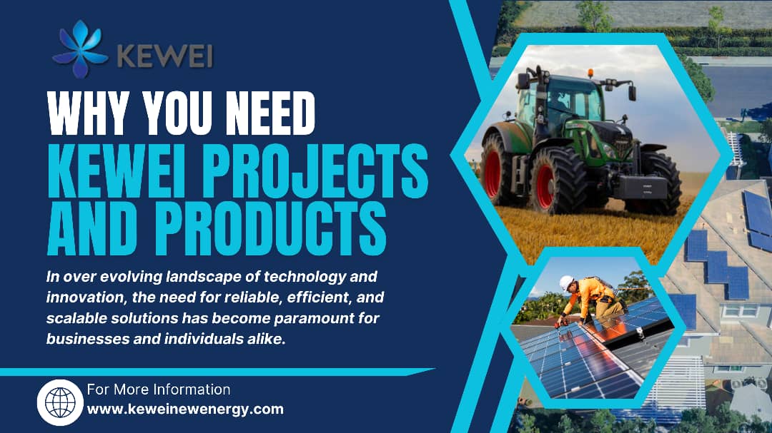 Why You Need Kewei Projects and Products – Kewei New Energy