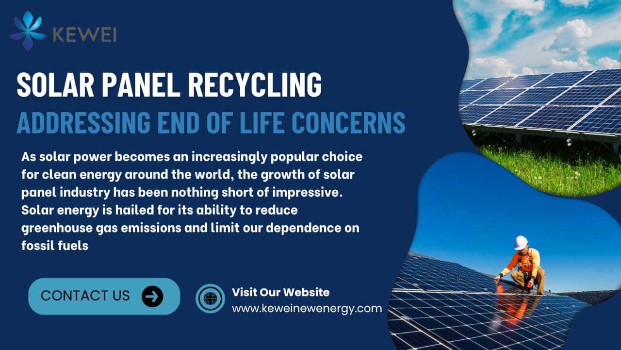 Solar Panel Recycling: Addressing End-of-Life Concerns – Kewei New Energy