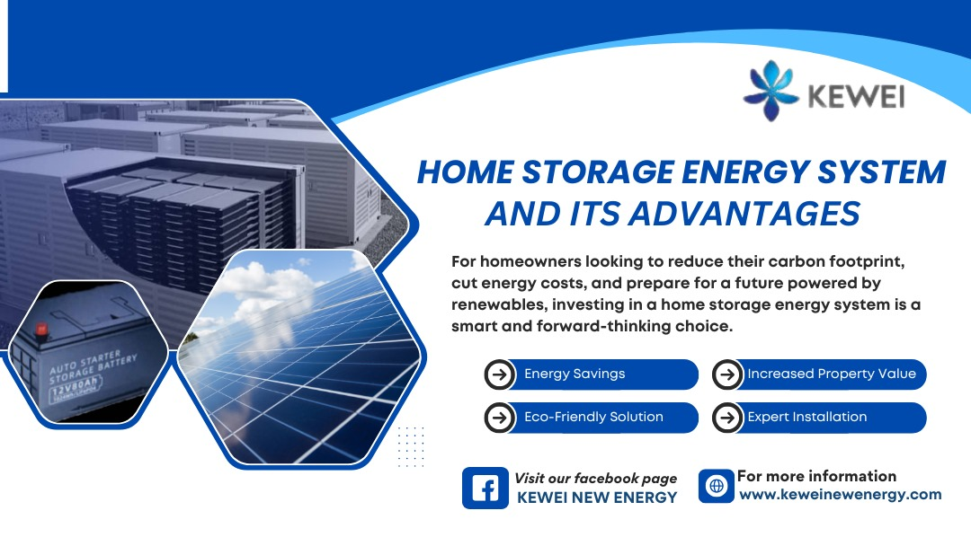 Home Storage Energy System and Its Advantages – Kewei New Energy